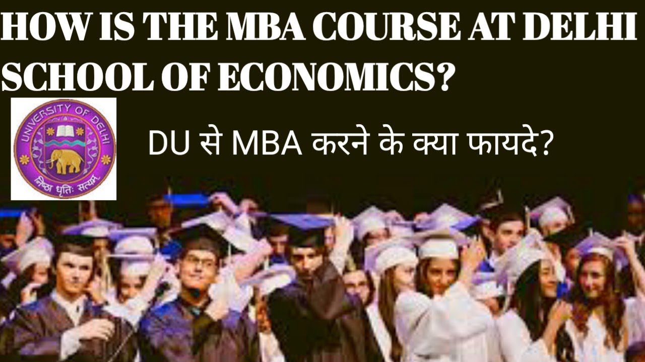 How is the MBA course at Delhi school of economics?? - YouTube