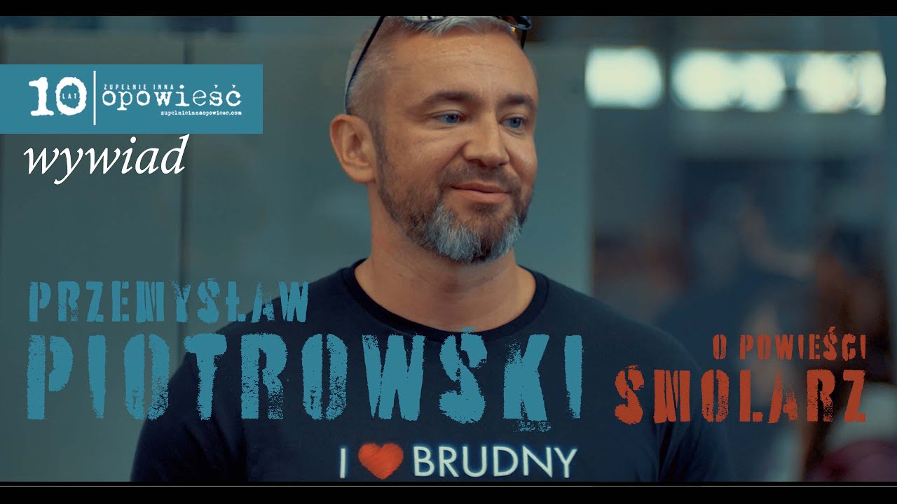 PRZEMYSŁAW PIOTROWSKI o powieści SMOLARZ - YouTube