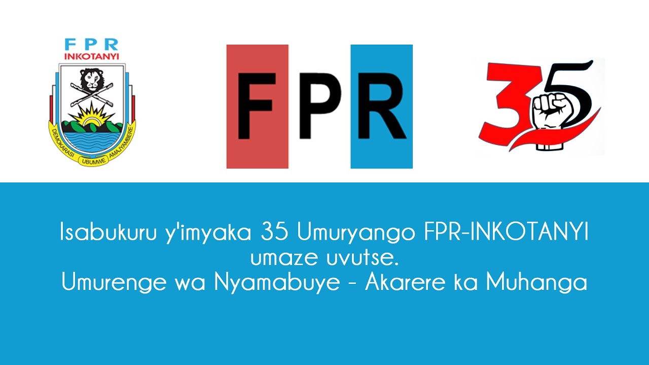 Isabukuru y'imyaka 35 Umuryango FPR-INKOTANYI umaze uvutse (Umurenge ...
