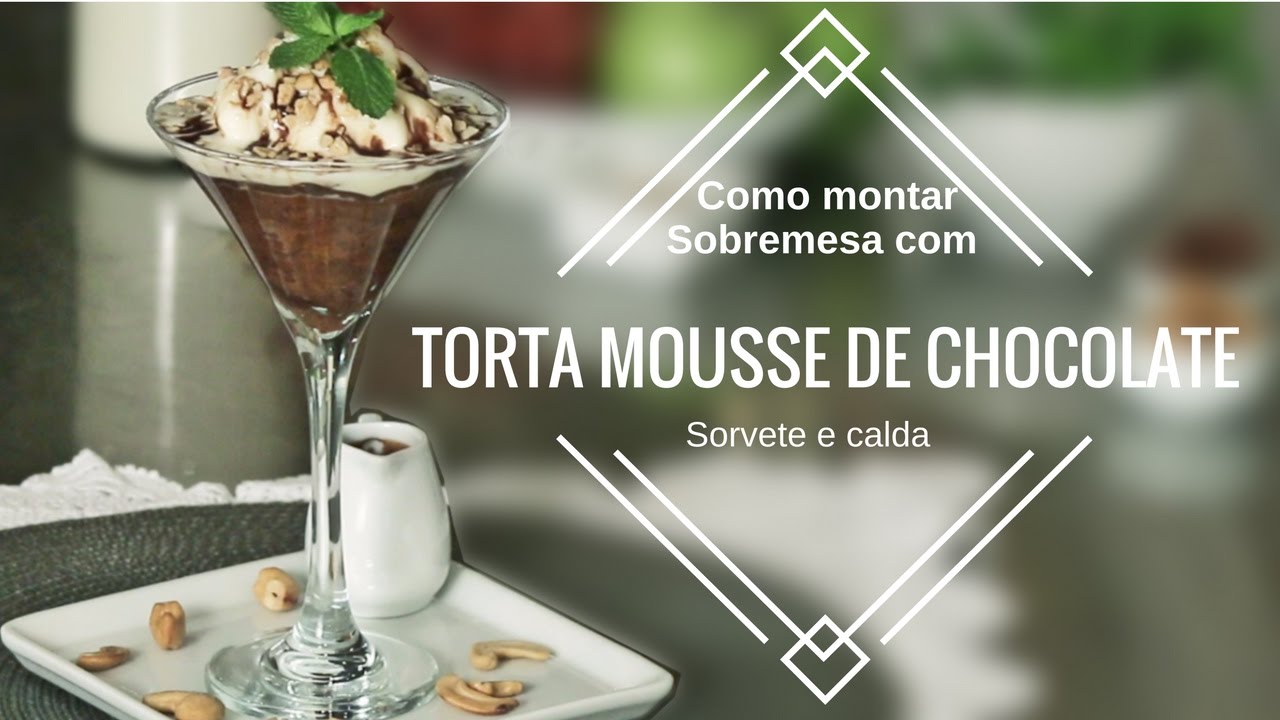 Como fazer uma sobremesa deliciosa com a TORTA MOUSSE DE CHOCOLATE da ...