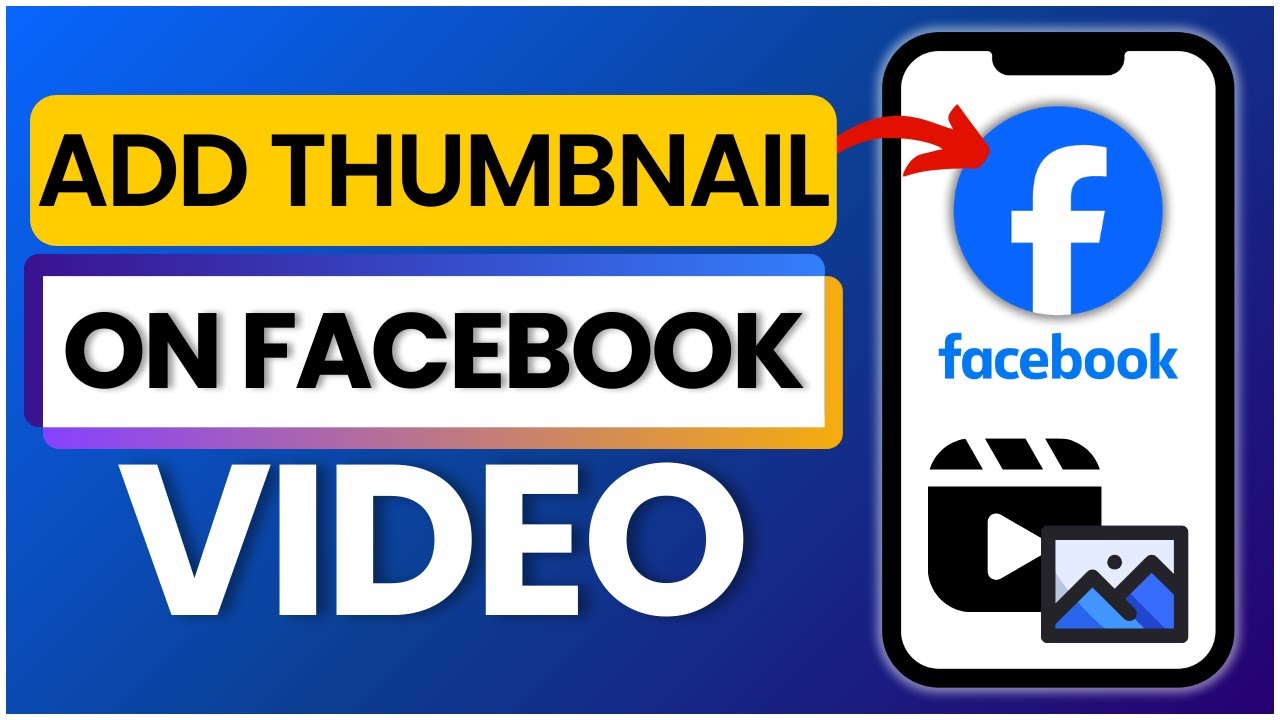 How to Add Thumbnail in Facebook Video - YouTube
