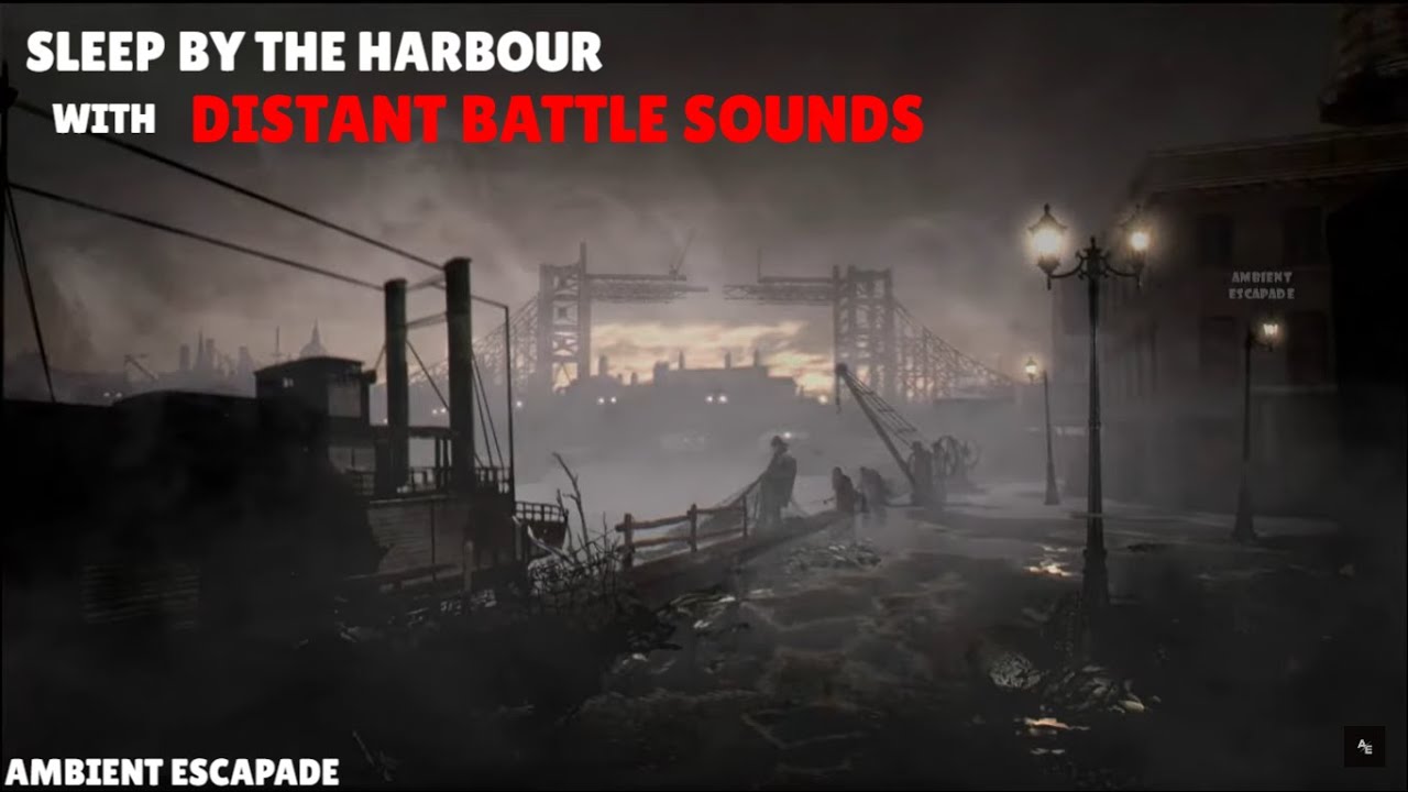 You're Sleeping By The Harbour with Distant BATTLE SOUNDS | Sleep ...