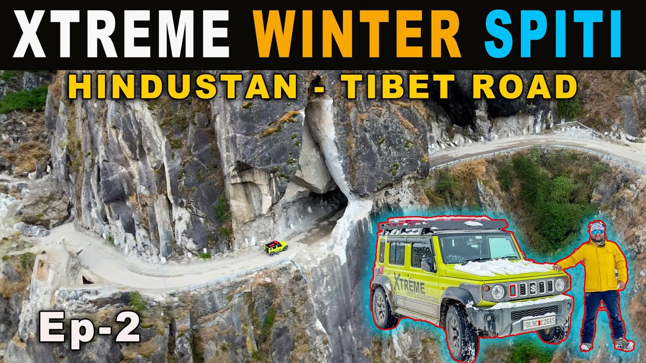 XTREME WINTER SPITI ख़तरनाक ROADS | RAMPUR TO NAKO | Ep-2 - YouTube