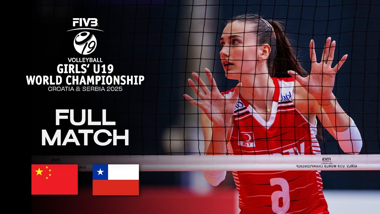 China vs. Chile - Pool D (SRB) | Girls' U19 World Champs 2025 - Full ...