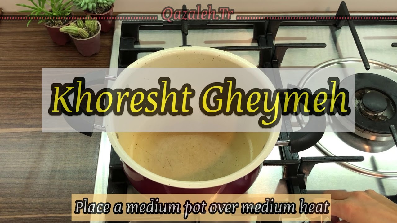 Khoresh Gheymeh (Beef and Yellow Split Pea Stew) خورشت قیمه - YouTube