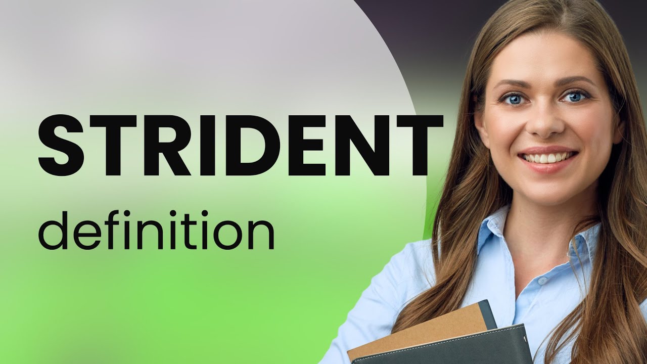 Strident • what is STRIDENT meaning - YouTube
