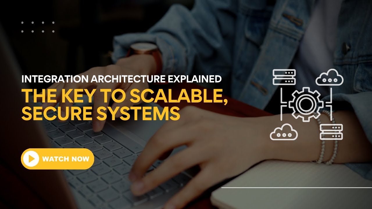 The Key to Scalable, Secure Systems – Integration Architecture Explained - YouTube