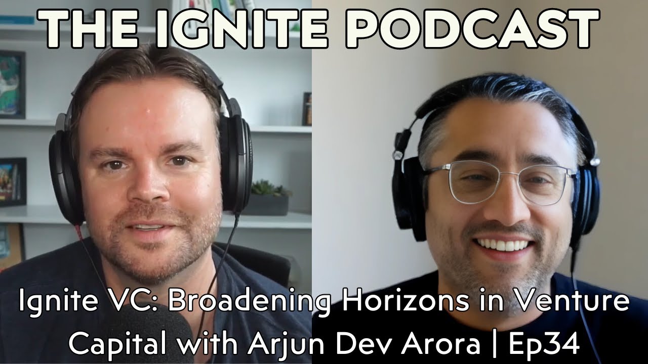 Ignite VC: Broadening Horizons in Venture Capital with Arjun Dev Arora | Ep34 - YouTube