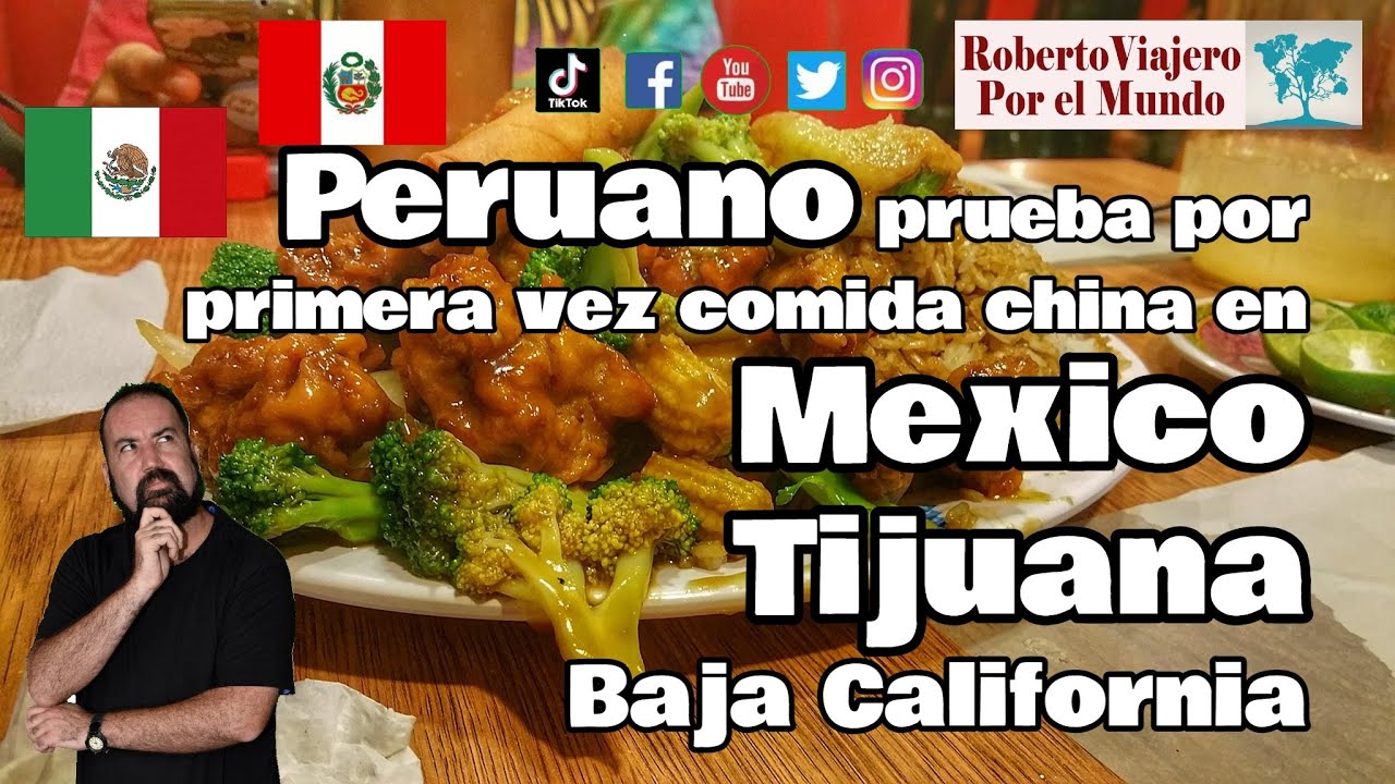 Peruano prueba por primera vez comida china en Mexico. Tijuana Baja ...