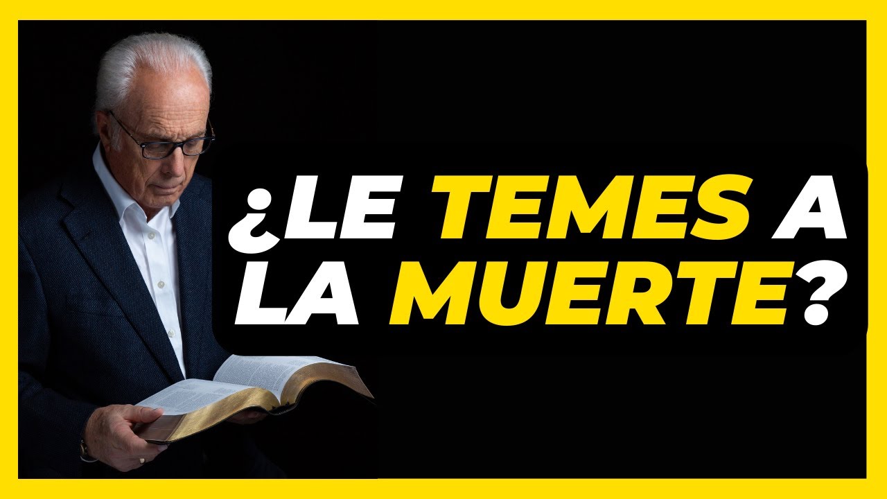 ¿Cómo superar el Temor a la Muerte? - John MacArthur - YouTube