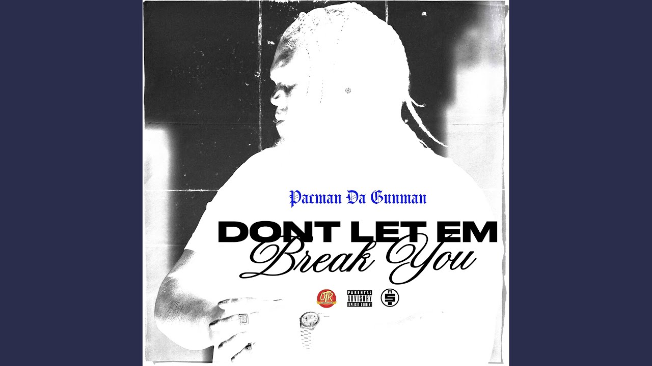 Don’t Let Em Break You - YouTube Music
