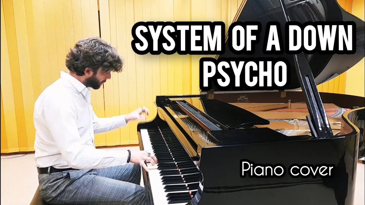 System Of A Down - Psycho (piano cover) - YouTube