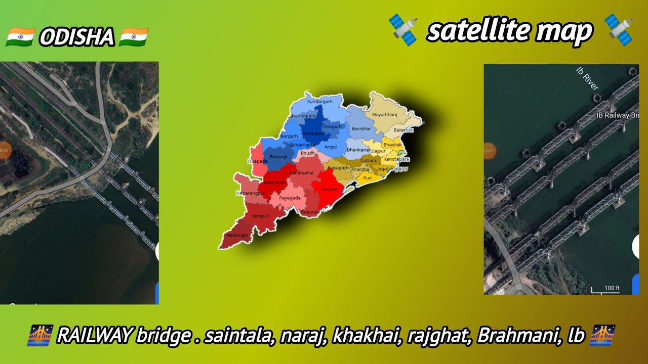 ODISHA | satellite map | RAILWAY BRIDGE | saintala | naraj | khakhai ...