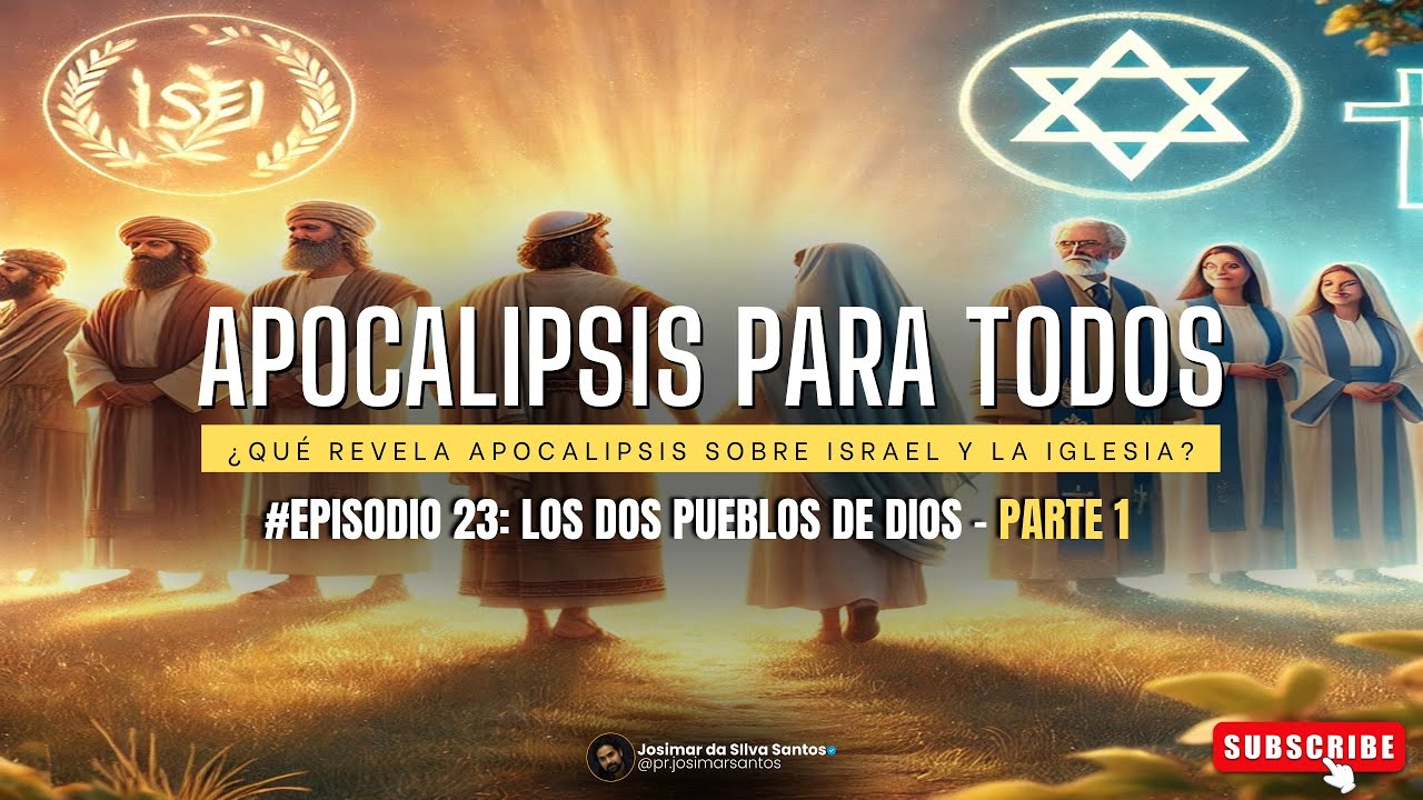 Los Dos Pueblos de Dios: ¿Qué Revela Apocalipsis sobre Israel y la ...