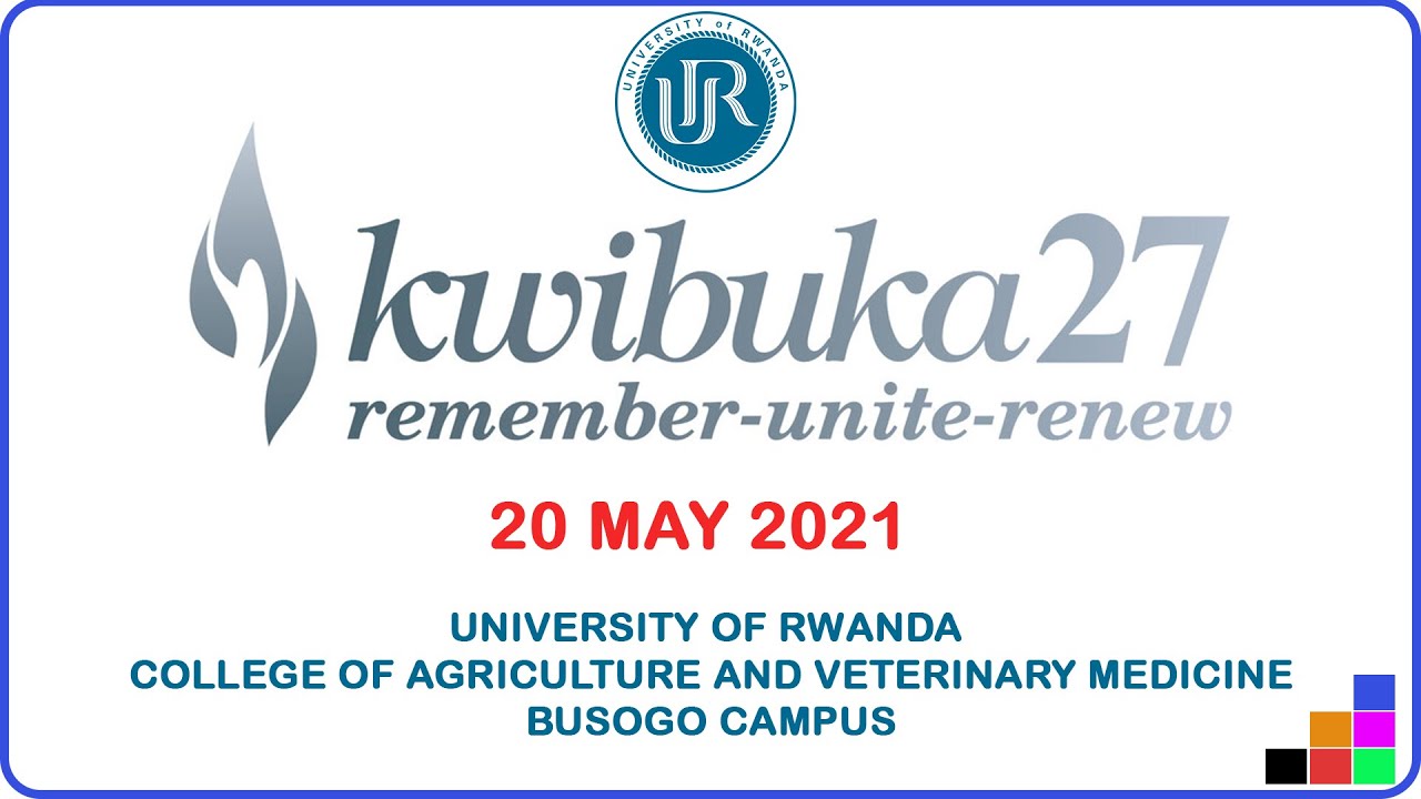 ===KWIBUKA 27=== UNIVERSITY OF RWANDA CAVM - YouTube