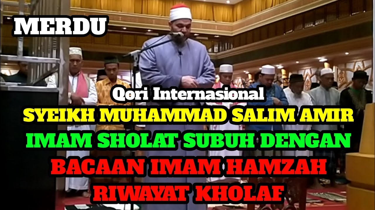 MERDU VOCAL BASS, Syeikh Muhammad Salim Amir Imam Sholat Subuh dengan ...