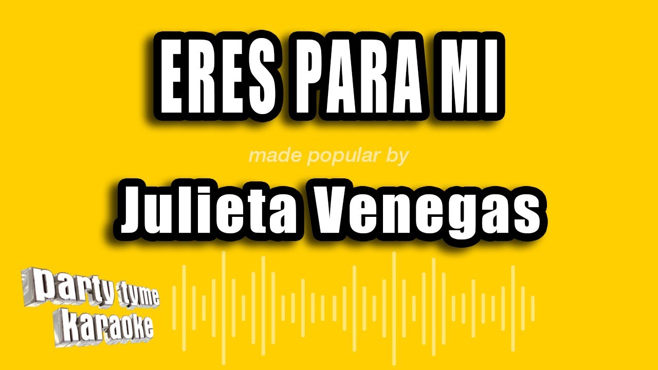 Julieta Venegas - Eres Para Mi (Versión Karaoke) - YouTube