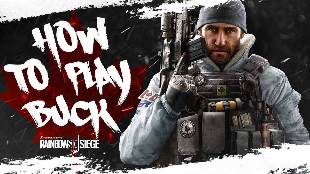 Rainbow Six Siege | How to Play Buck - YouTube