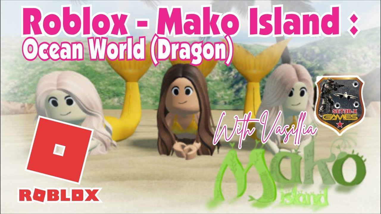 Roblox - Mako Island : Ocean World (Dragon) - YouTube