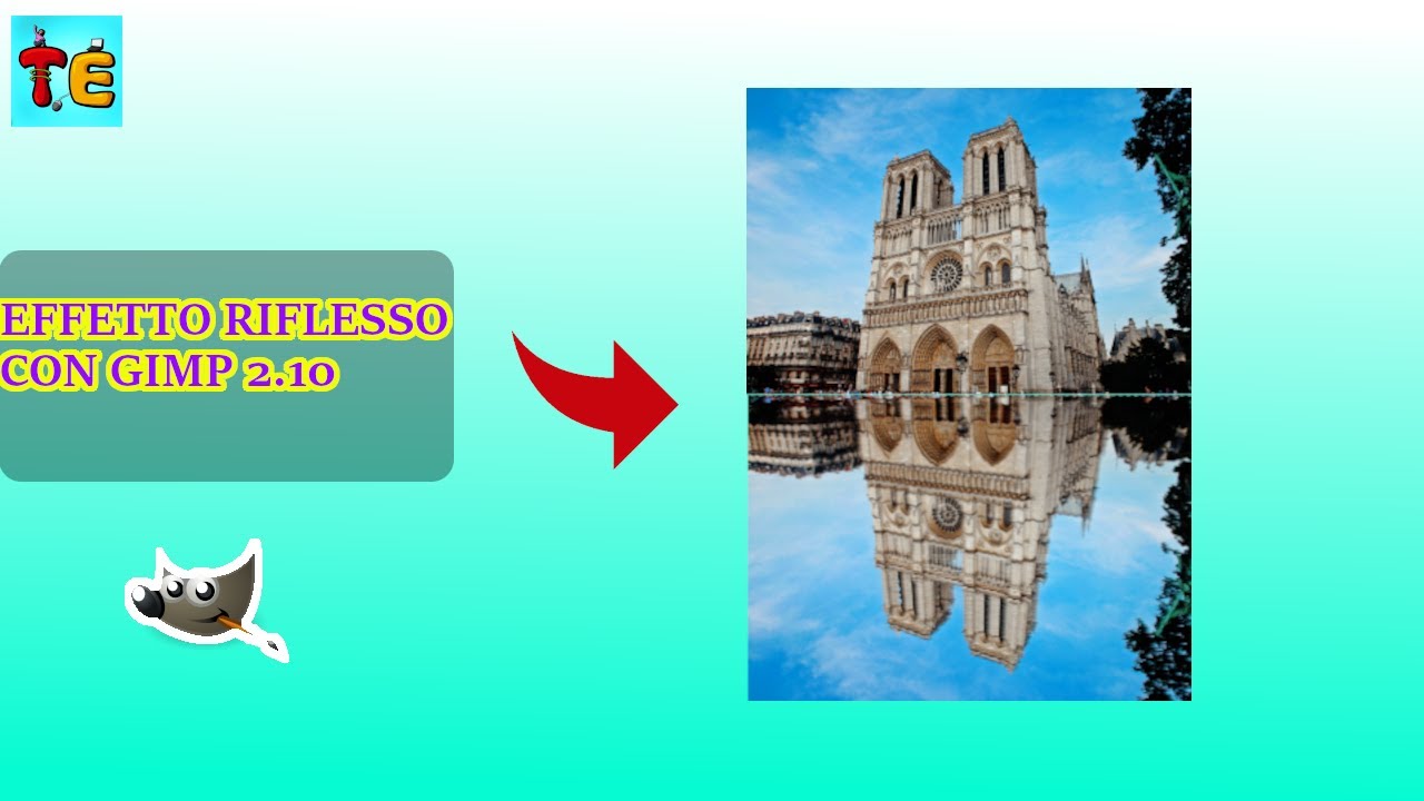 CREARE L’EFFETTO RIFLESSO CON GIMP - YouTube