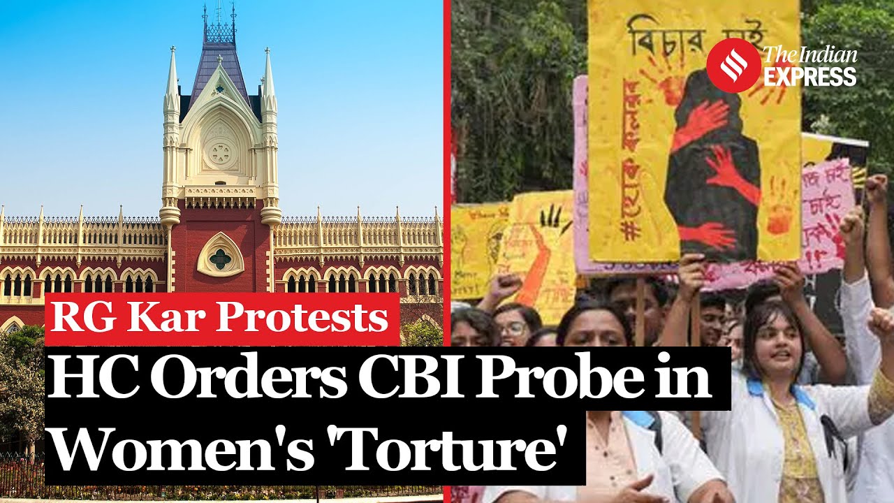 RG Kar Protests: Calcutta HC orders CBI probe in ‘custodial torture’ of ...