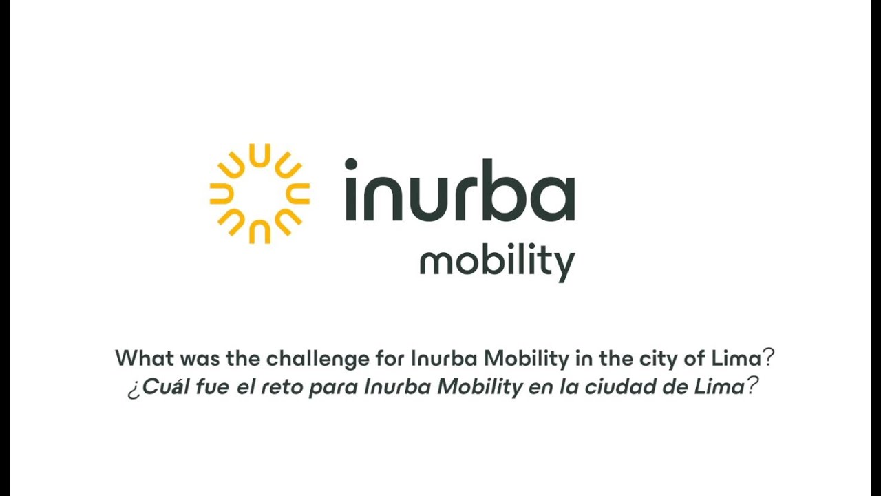 What was the challenge for Inurba Mobility in the city of Lima? - YouTube