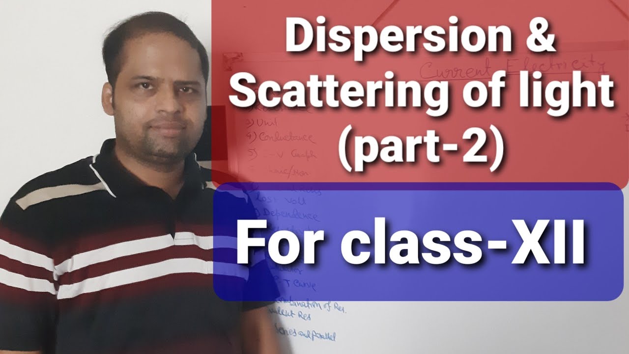 Dispersion and Scattering of light (part-2) for class-XII - YouTube