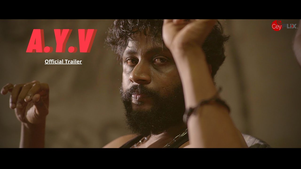 A.Y.V. Official Trailer | Kalana Gunasekara | Chamathka Lakmini | CeyFLIX Mini Web Series - YouTube