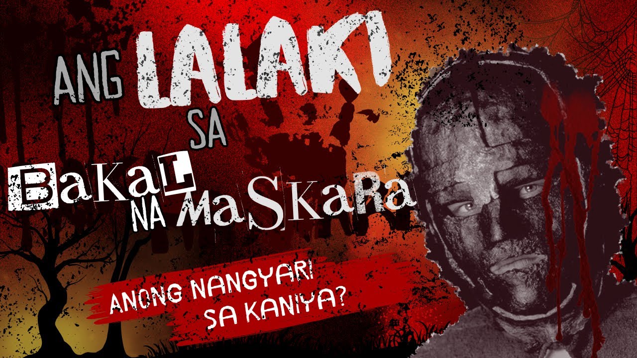 ANG LALAKI SA BAKAL NA MASKARA | SINO NGA BA SIYA? - YouTube