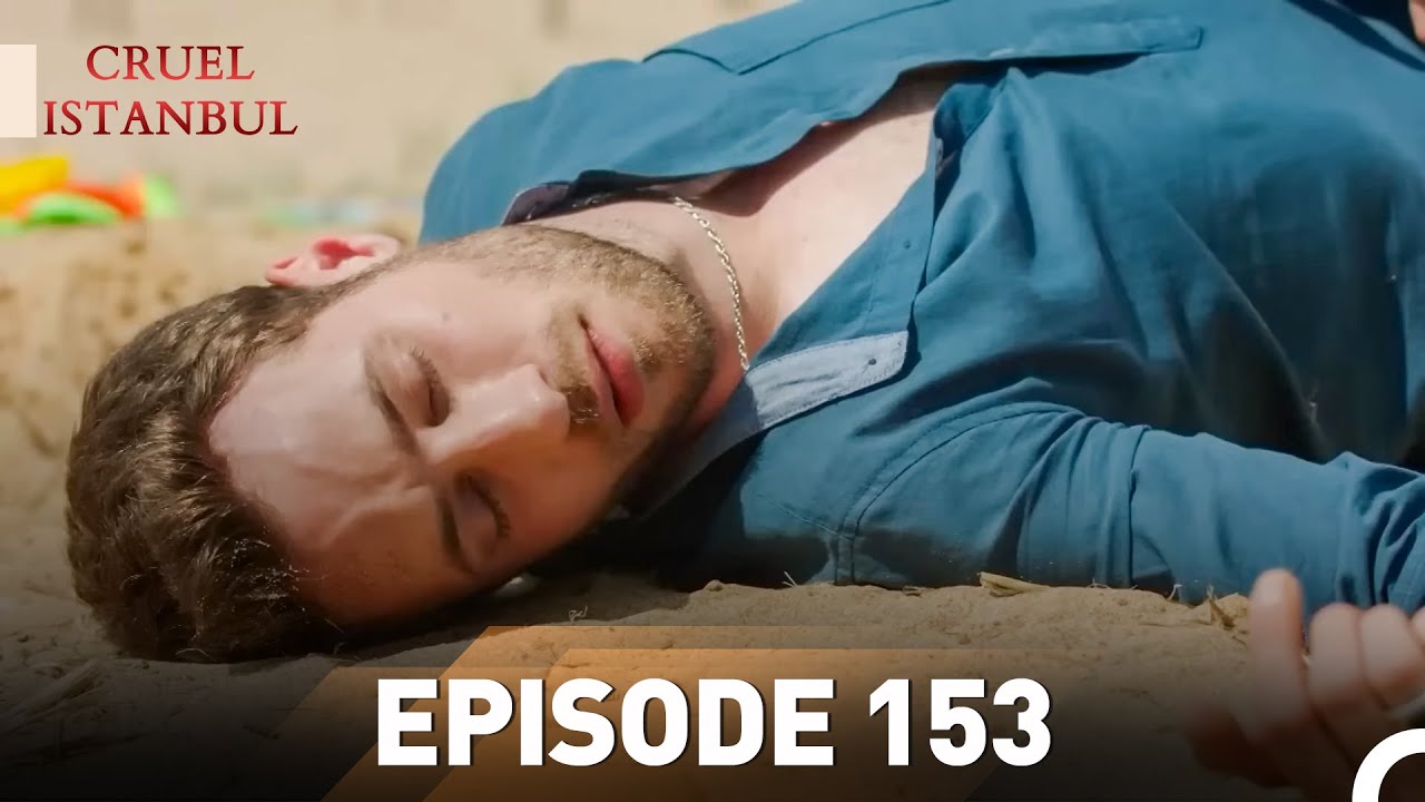 Episode 153 | Cruel Istanbul - YouTube