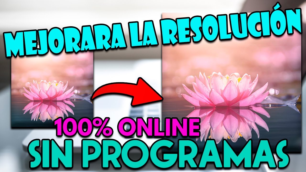 🔝 Cómo MEJORAR LA RESOLUCIÓN de UNA IMAGEN (Escalar Imágen) Sin ...
