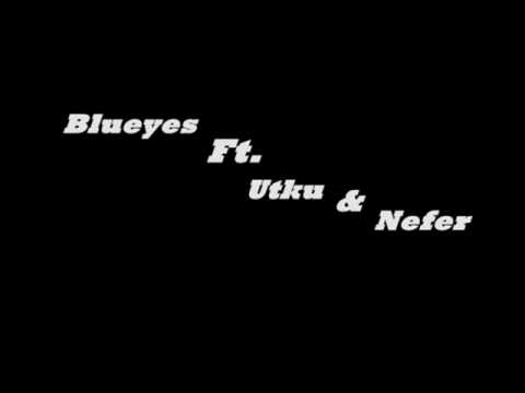 Blueyes Ft. Utku & Nefer - Erkeklerde Ağlar