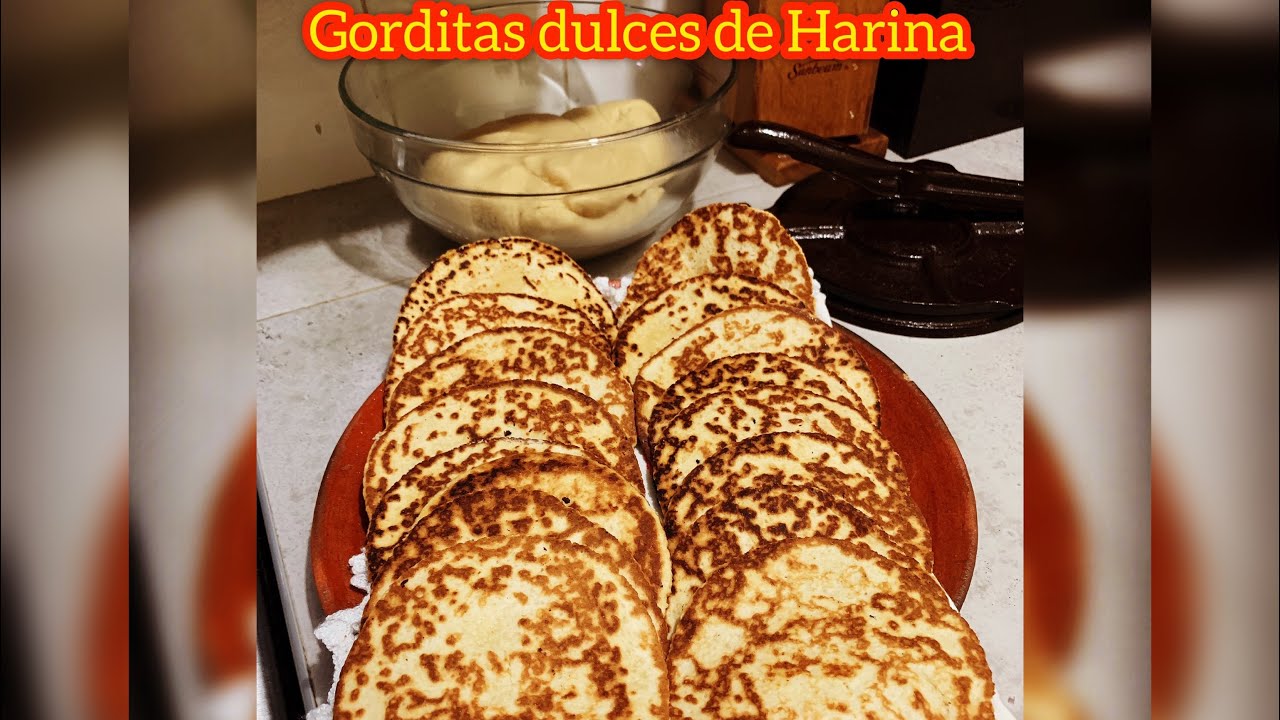 Como Hacer Gorditas dulces de harina / Receta de Rancho/ Mazatlan ...