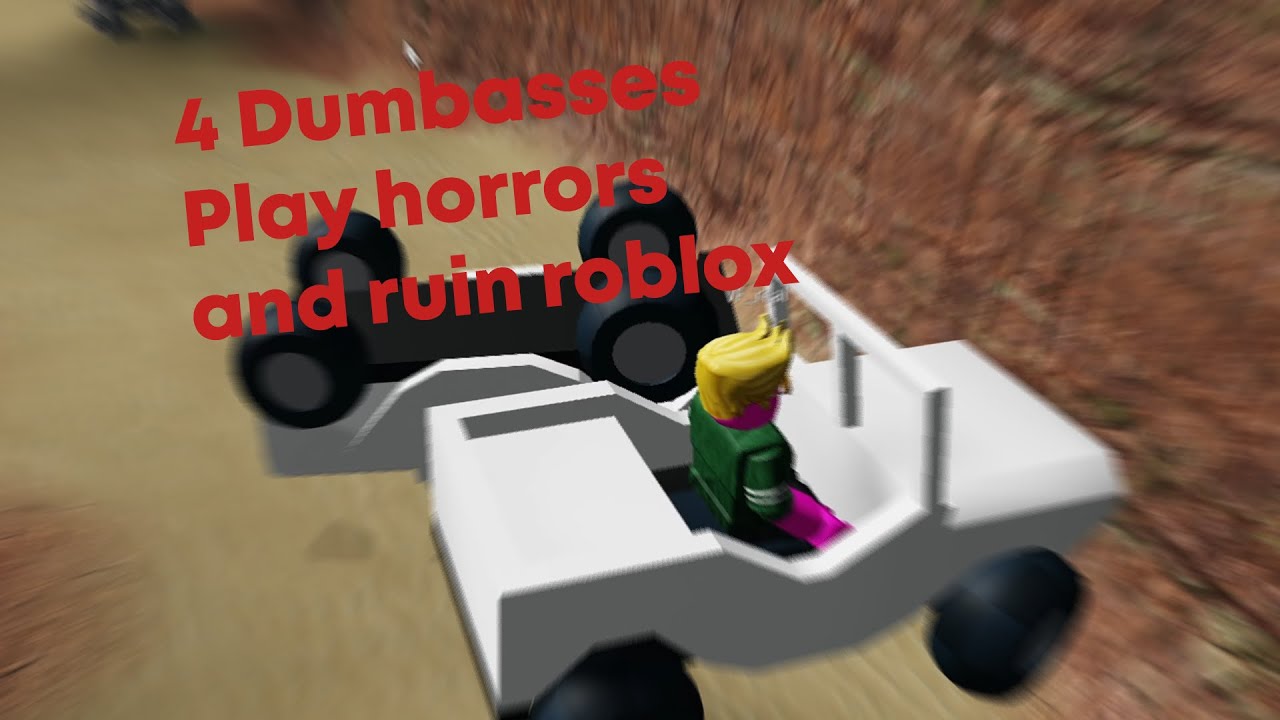 4 dumbasses play horrors and ruin roblox - YouTube