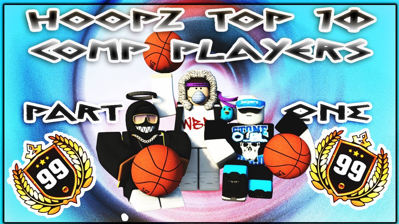 TOP 10 BEST COMP HOOPZ PLAYERS (PC ONLY) PART 1!!! - YouTube