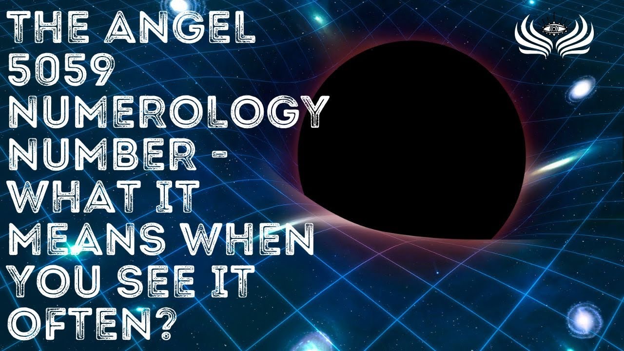The Angel 5059 Numerology Number 🌠 What It Means When You See It Often ...