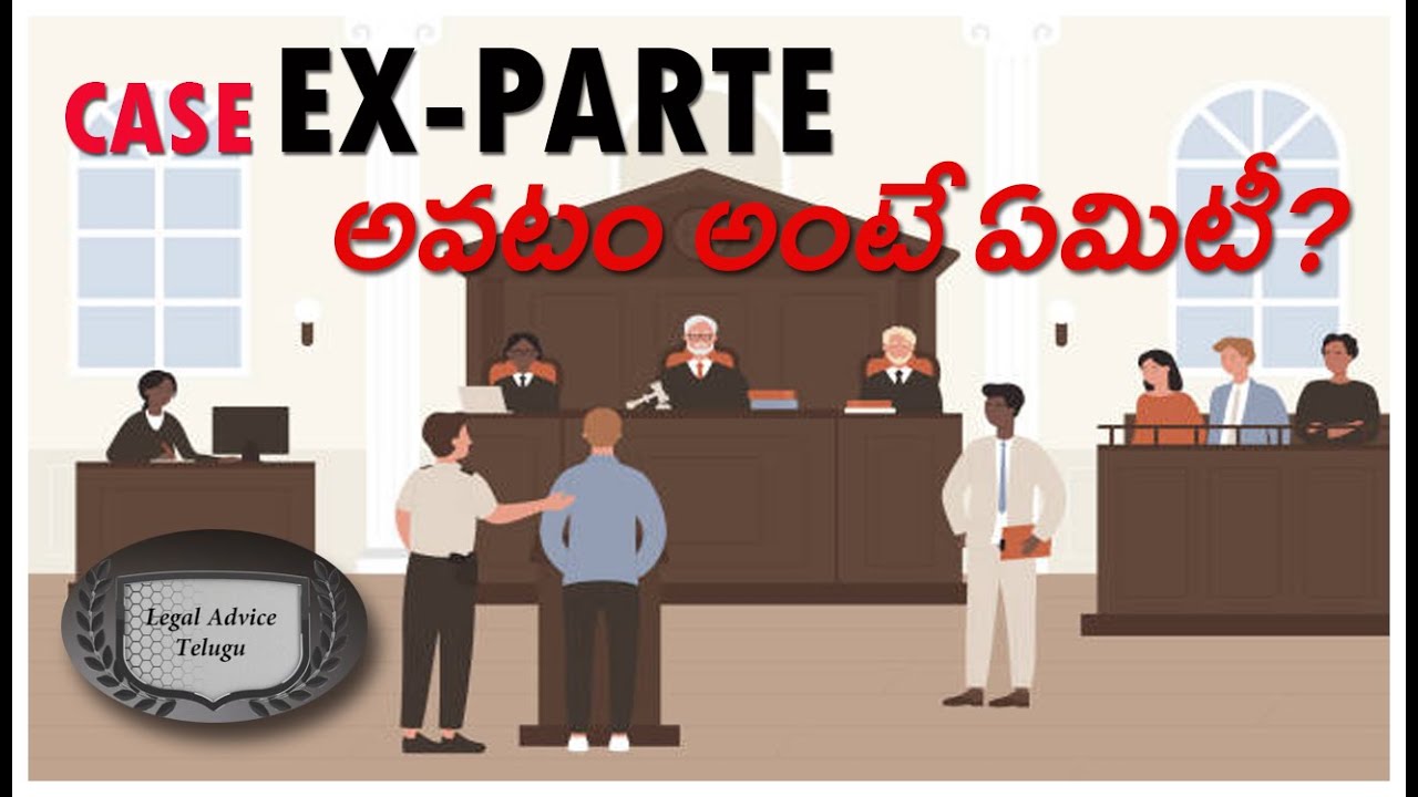 What happens when case is Ex parte? | Legal Advice Telugu - YouTube