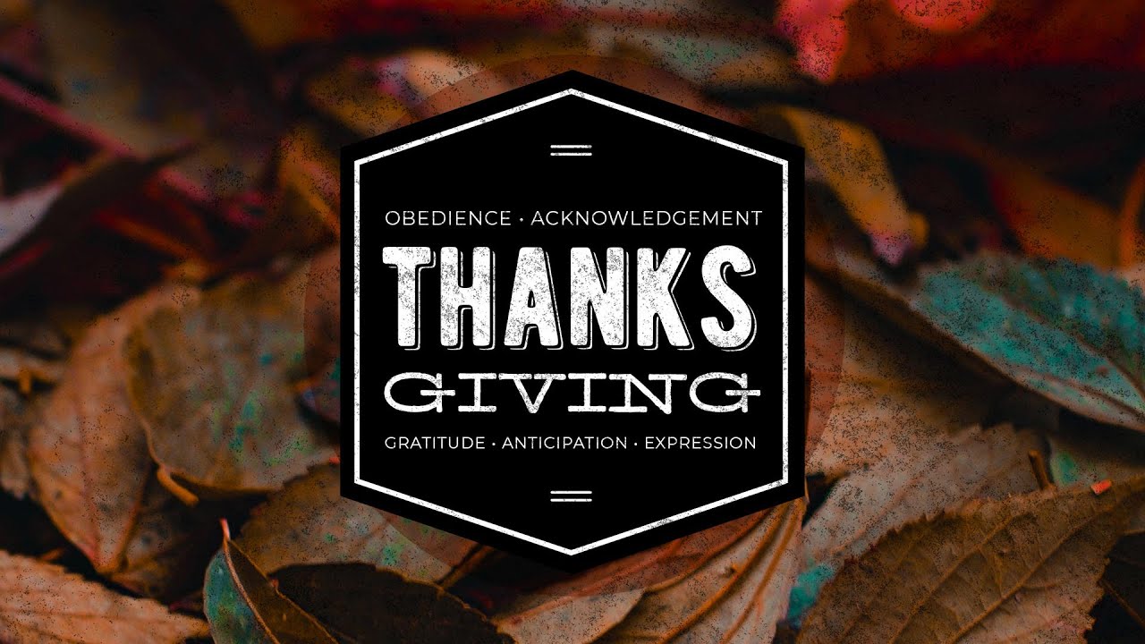 Thanks Giving (Full Service) - YouTube