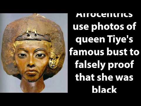 Queen Tiye wasn't black - exposing afrocentrics lies