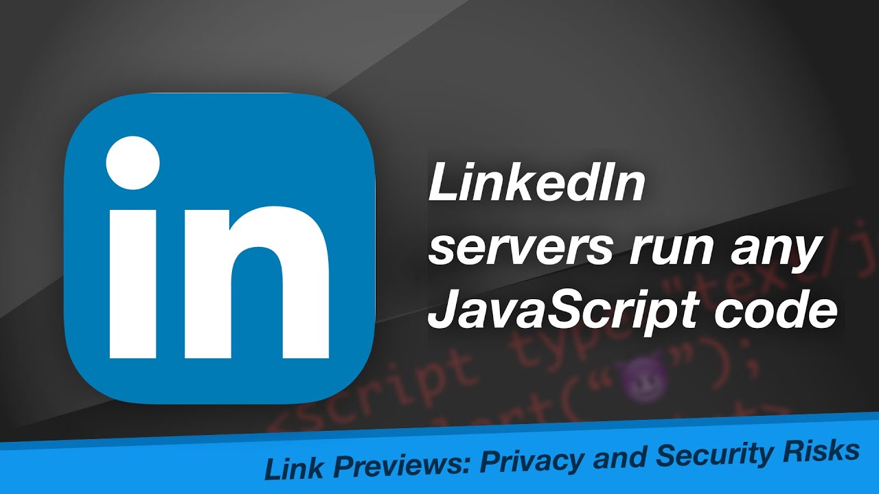 Link Previews Linkedin Servers Run Any Javascript Code Youtube 8015