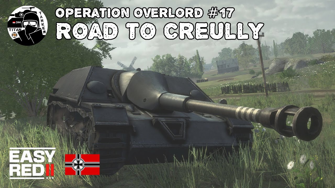 Easy Red 2 - Normandy Part 17: Road to Creully (AXIS) - YouTube