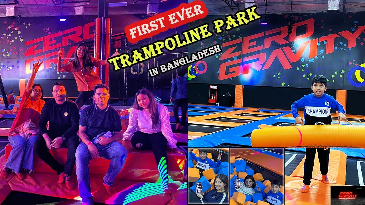 Experience the THRILL of Zero Gravity at Bangladesh's First Trampoline Park! | Aayaans World ...