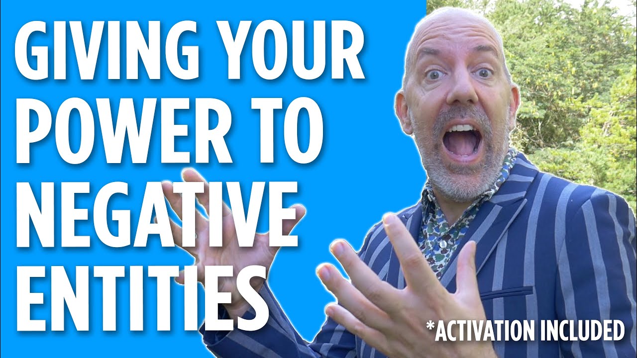 Stop Giving Your Power to Negative Entities - YouTube