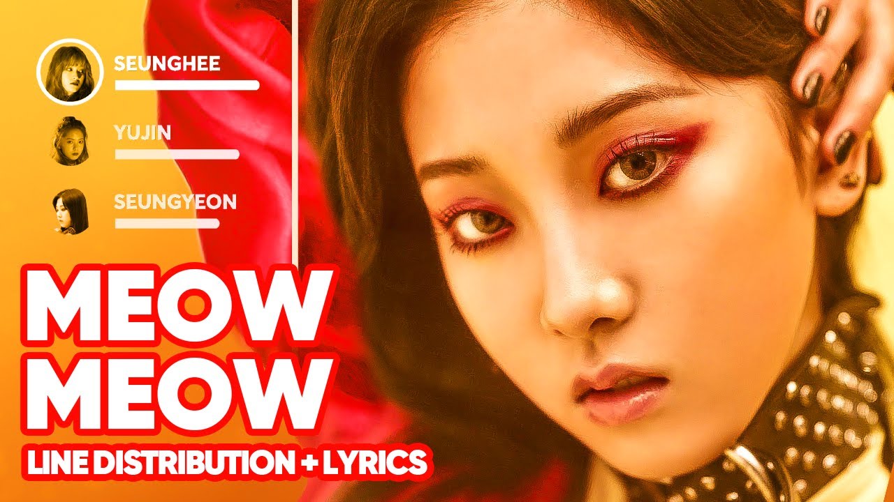 CLC - Meow Meow (Line Distribution + Lyrics Karaoke) PATREON REQUESTED ...