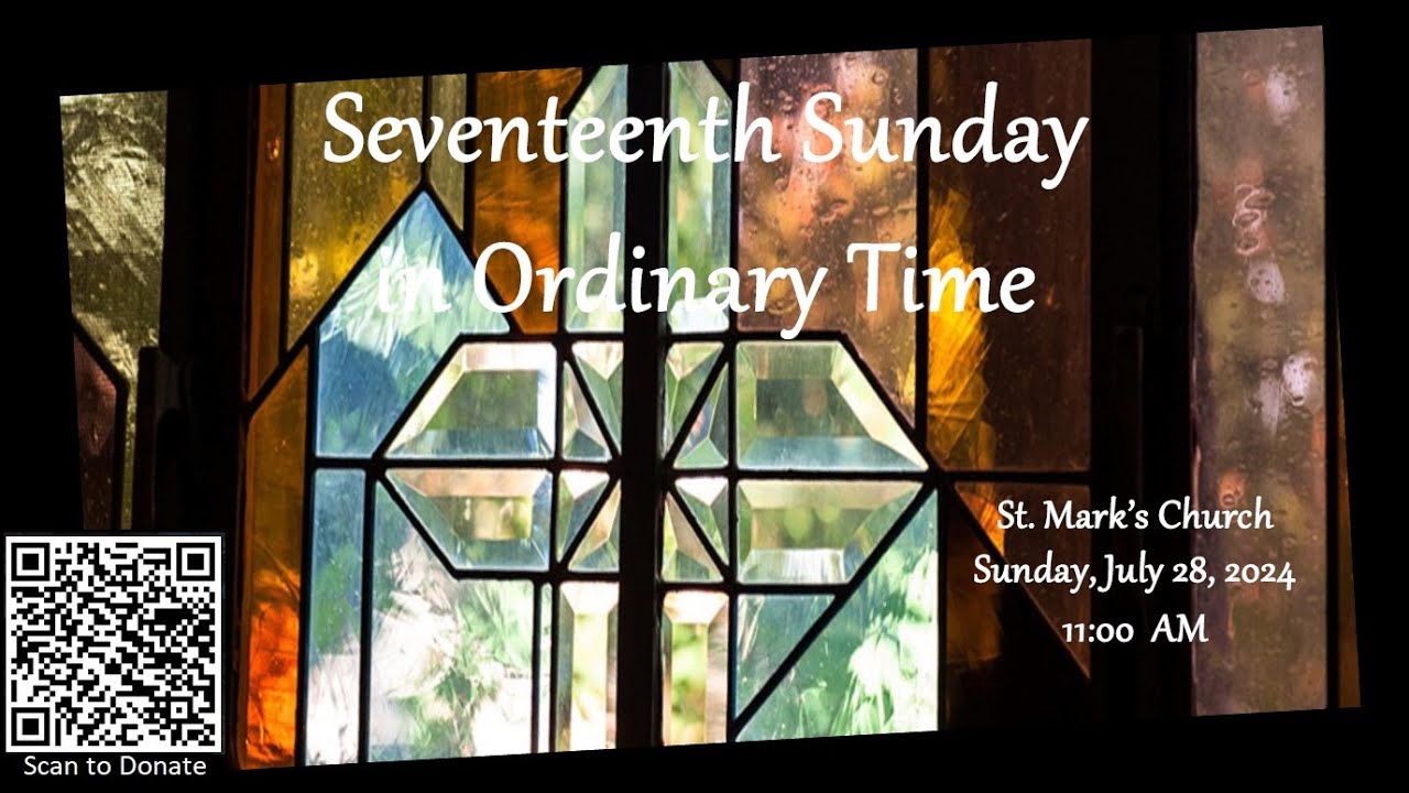 Seventeenth Sunday in Ordinary Time - YouTube