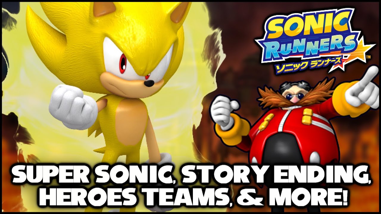 Sonic Runners - Super Sonic, Story Ending, Heroes Teams, & More ...