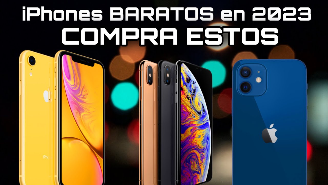 Los MEJORES IPHONES *BARATOS* Calidad-Precio Para 2023! - YouTube