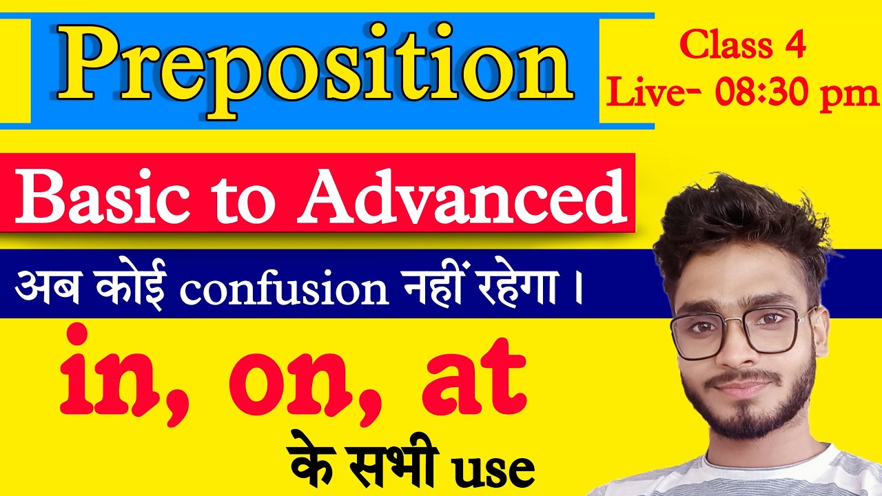 Preposition Class 4: Learn All Uses of "In," "On," and "At" | Basic to ...