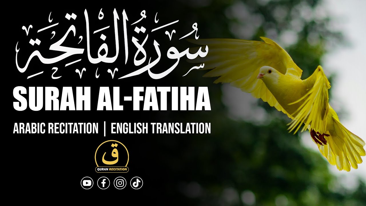 Beautiful Recitation of Surah Al-Fatiha (The Opener) with English ...
