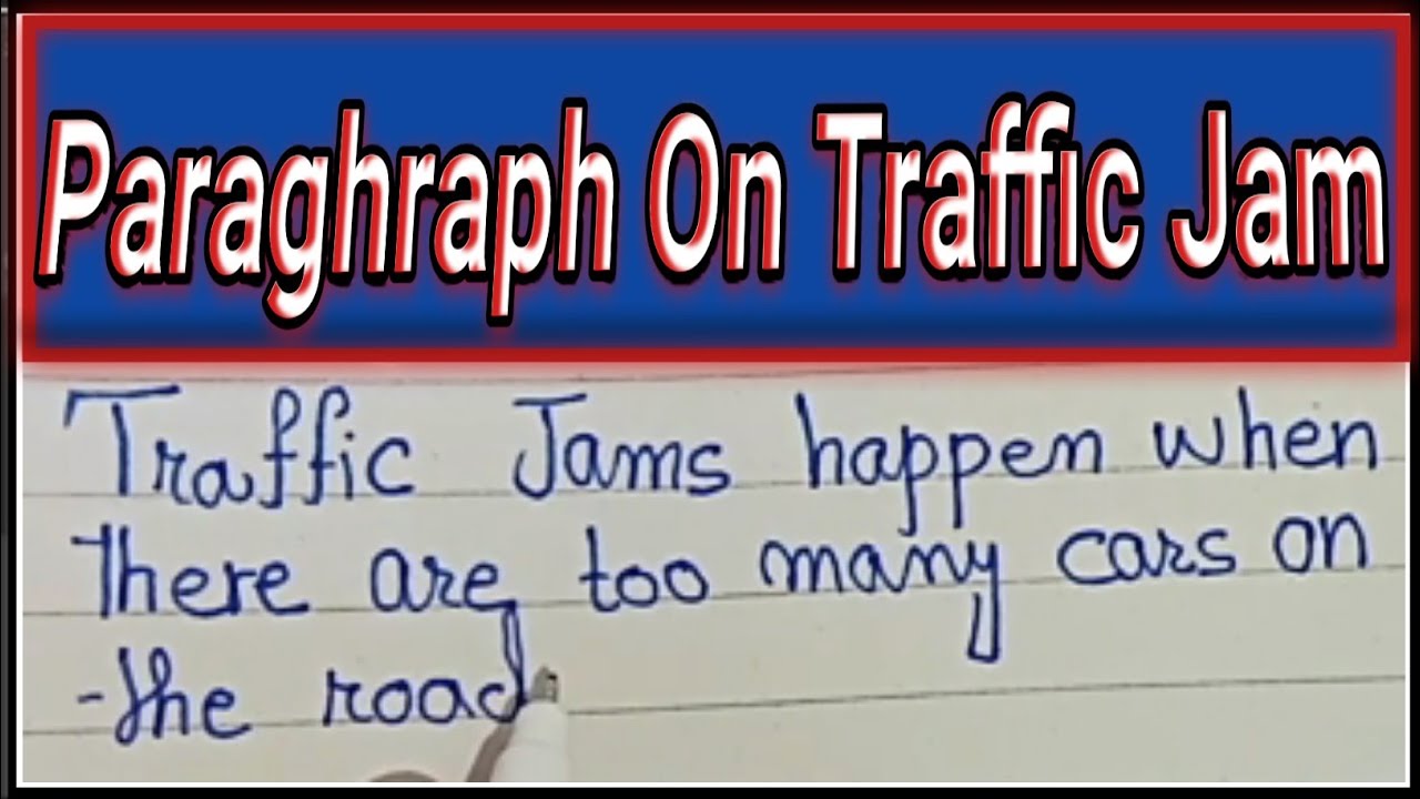 Paragraph on Traffic Jam/ paragraph Traffic Jam in English/ English ...